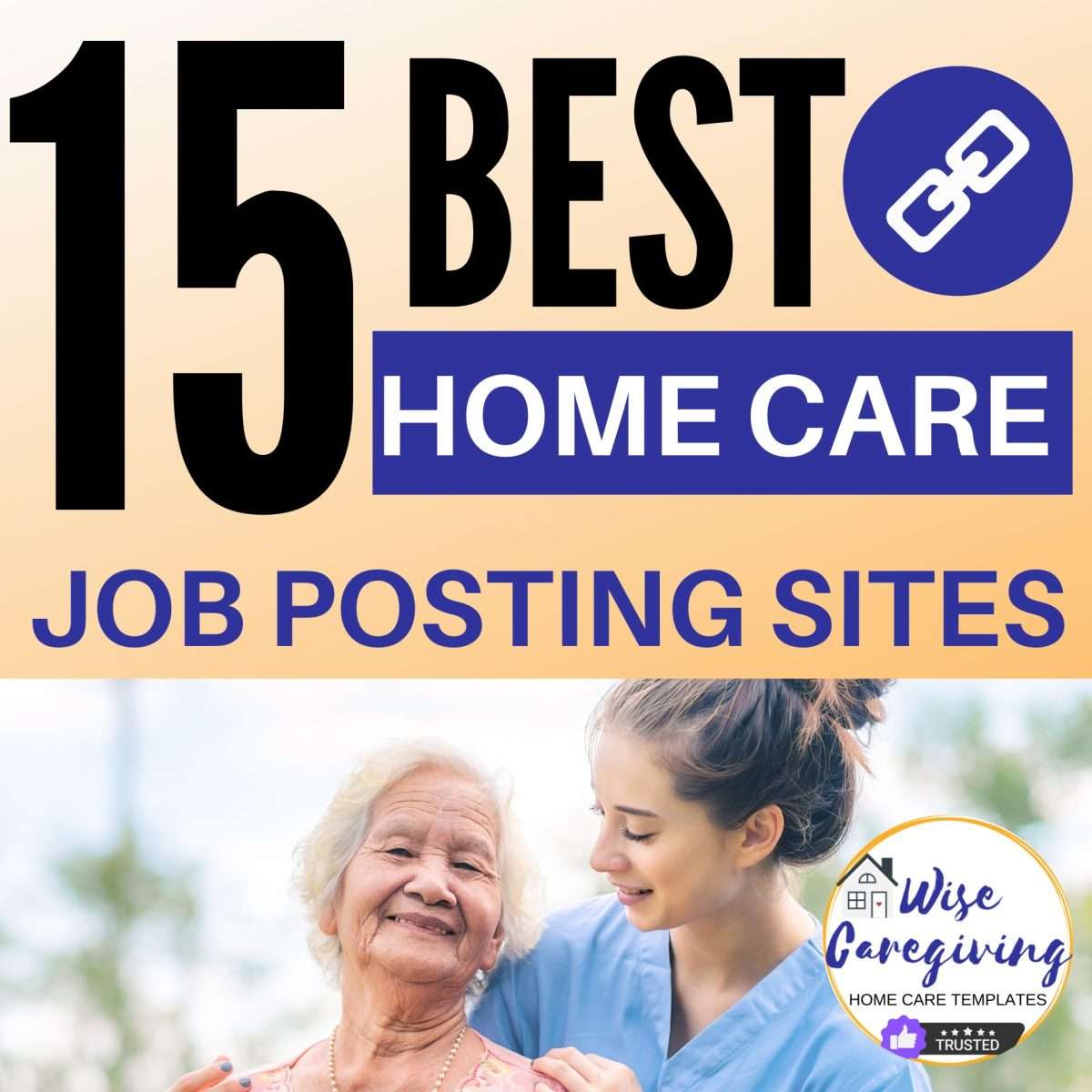 Best 15 Caregiving Advertising Sites for Home Care Agencies